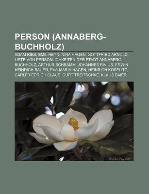 Person (Annaberg-Buchholz): Adam Ries, Emil Heyn, Nina Hagen, Gottfried ...