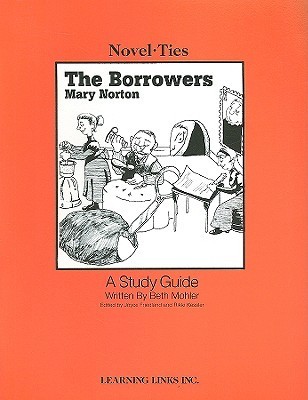 Borrowers: Novel-Ties Study Guide by Mary Norton | Goodreads