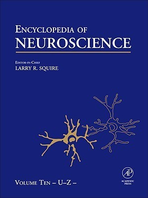 Encyclopedia of Neuroscience (Ten Vol. Set) by Larry R. Squire | Goodreads