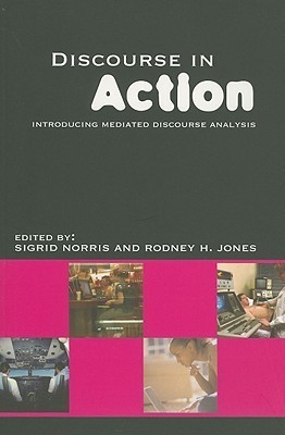 Discourse in Action by Rodney H Jones | Goodreads