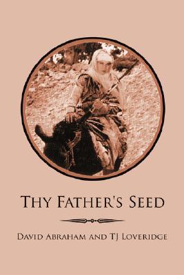 Thy Father's Seed by David Abraham | Goodreads