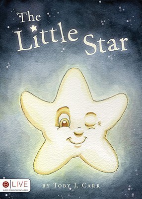 The Little Star by Toby J. Carr | Goodreads