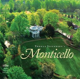 Thomas Jefferson's Monticello by William L. Beiswanger | Goodreads
