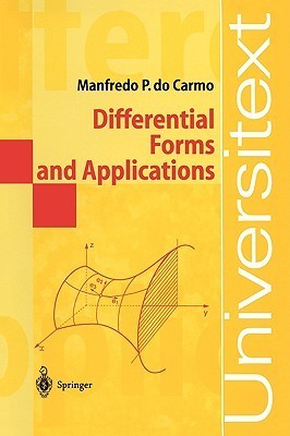 Differential Forms and Applications by Manfredo P. Do Carmo | Goodreads
