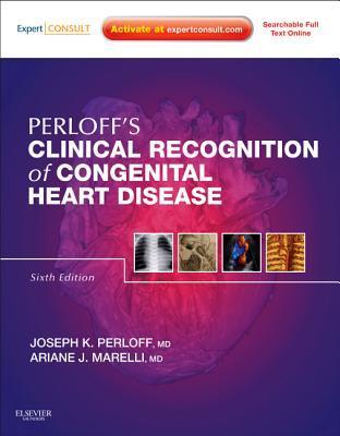 Perloff's Clinical Recognition of Congenital Heart Disease: Expert ...