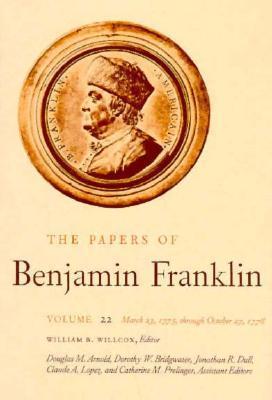 The Papers of Benjamin Franklin, Vol. 22: Volume 22: March 23, 1775 ...
