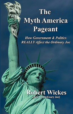 The Myth America Pageant: How Government & Politics Really Affect the ...