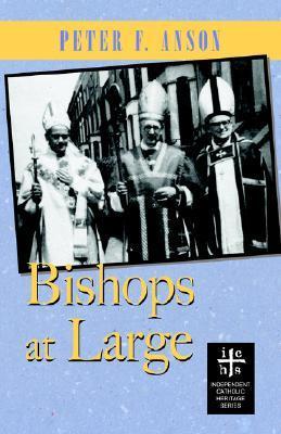 Bishops at Large by Peter F. Anson | Goodreads