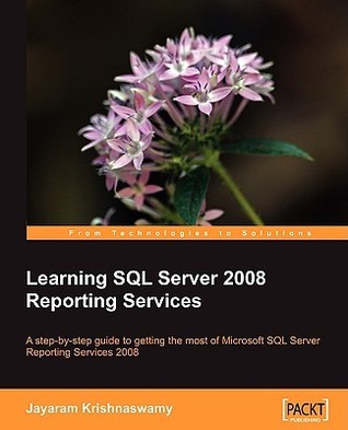 Learning SQL Server 2008 Reporting Services by Jayaram Krishnaswamy ...