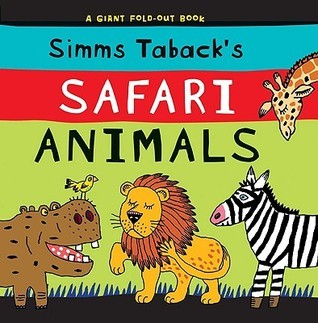 Simms Taback's Safari Animals by Simms Taback | Goodreads