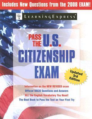 Pass the U.S. Citizenship Exam by LearningExpress | Goodreads