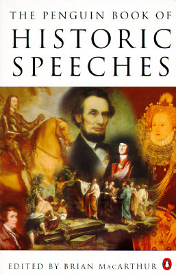 The Penguin Book of Historic Speeches by Brian MacArthur | Goodreads
