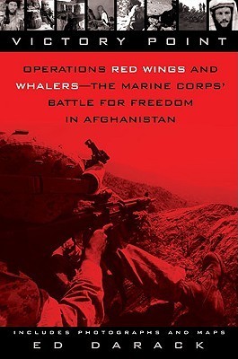 Victory Point: Operations Red Wings and Whalers - the Marine Corps ...