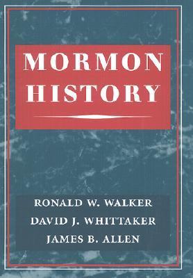 Mormon History by David J. Whittaker | Goodreads