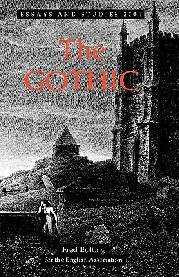 The Gothic (Essays and Studies, 54) by Fred Botting | Goodreads