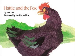 Hattie and the Fox by Mem Fox | Goodreads