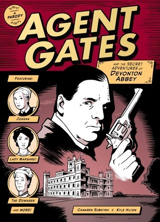 Agent Gates and the Secret Adventures of Devonton Abbey by Camaren ...