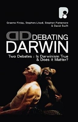 Debating Darwin Two Debates Is Darwinism True And Does It Matter By