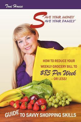 Save Your Money, Save Your FamilyTM Guide To Savvy Shopping Skills ...