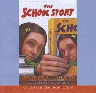 School Story, the (Lib)(CD) by Andrew Clements | Goodreads
