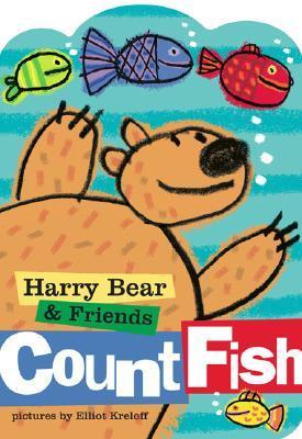 Harry Bear and Friends: Count Fish by Elliot Kreloff | Goodreads