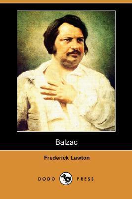 Balzac by Frederick Lawton | Goodreads