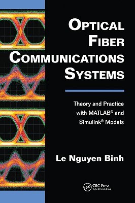 Optical Fiber Communications Systems: Theory and Practice with MATLAB ...
