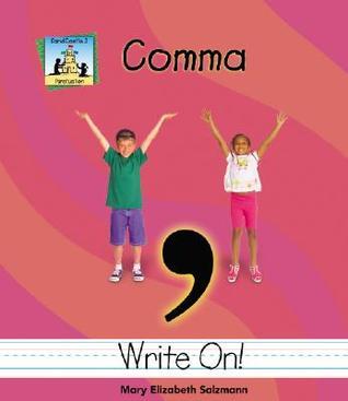 Comma (Punctuation) by Mary Elizabeth Salzmann | Goodreads