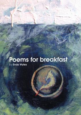 Poems For Breakfast by Enda Wyley | Goodreads
