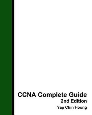 CCNA Complete Guide 2nd Edition: The BEST EVER CCNA Self-Study Workbook ...