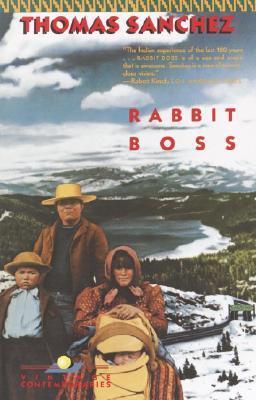 Rabbit Boss by Thomas Sanchez | Goodreads