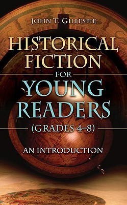 Historical Fiction for Young Readers (Grades 4-8): An Introduction by ...