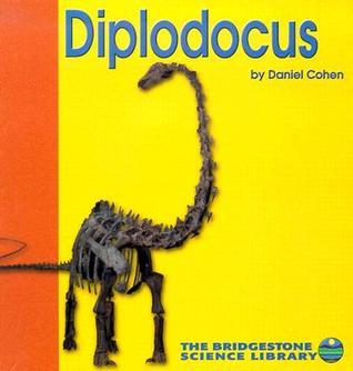 Diplodocus (Discovering Dinosaurs) by Daniel Cohen | Goodreads
