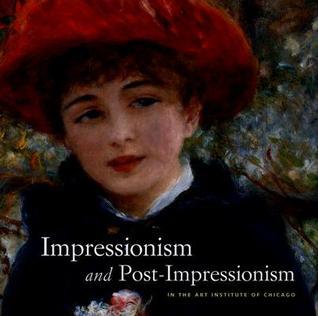 Impressionism and Post-Impressionism in The Art Institute of Chicago by ...
