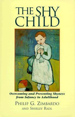 The Shy Child : Overcoming and Preventing Shyness from Infancy to ...