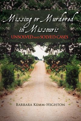 Missing or Murdered in Missouri: Unsolved and Solved Cases: Unsolved ...