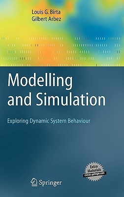Modelling and Simulation: Exploring Dynamic System Behaviour by Louis G ...