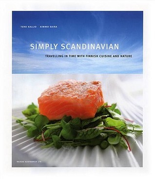 Simply Scandinavian: Travelling Through Time with Finnish Cuisine and ...