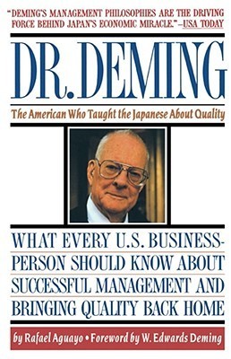 Dr. Deming: The American Who Taught the Japanese About Quality by ...