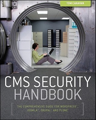 CMS Security Handbook: The Comprehensive Guide for WordPress, Joomla, Drupal, and Plone by Tom ...