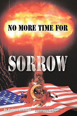 No More Time For Sorrow by Robert Beeman | Goodreads