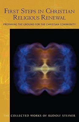 First Steps in Christian Religious Renewal: Preparing the Ground for ...