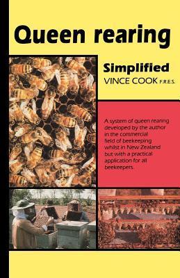 Queen Rearing Simplified by Vince Cook | Goodreads