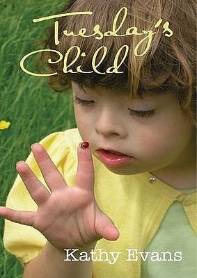 Tuesday's Child by Kathy Evans | Goodreads