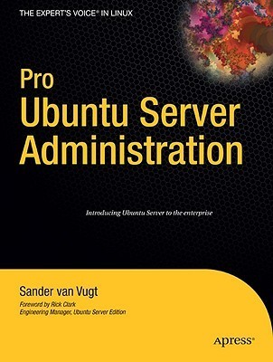 Pro Ubuntu Server Administration by Sander van Vugt | Goodreads