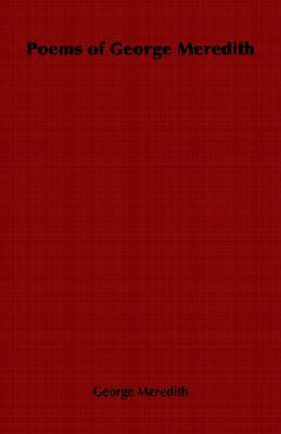 Poems of George Meredith by George Meredith | Goodreads