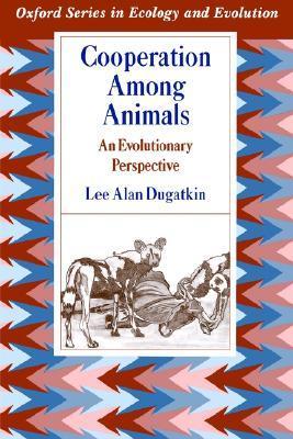 Cooperation among Animals: An Evolutionary Perspective by Lee Alan ...