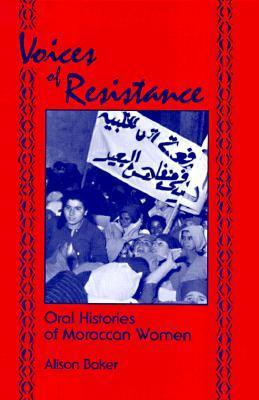 Voices of Resistance: Oral Histories of Moroccan Women (Oral Public ...