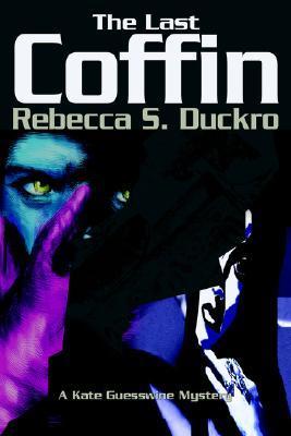 The Last Coffin by Rebecca S Duckro | Goodreads