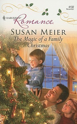 The Magic Of A Family Christmas by Susan Meier | Goodreads